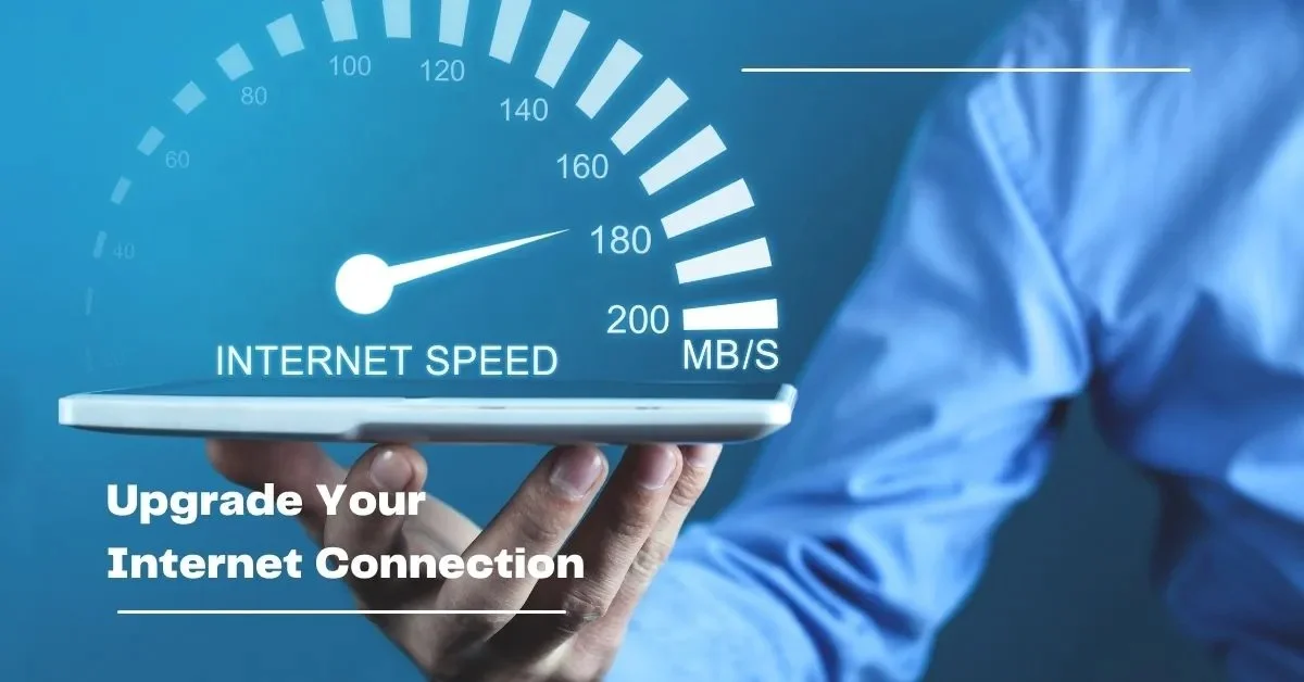 Tips and Tricks for Upgrading Your Internet Connection Tips and Tricks for Upgrading Your Internet Connection